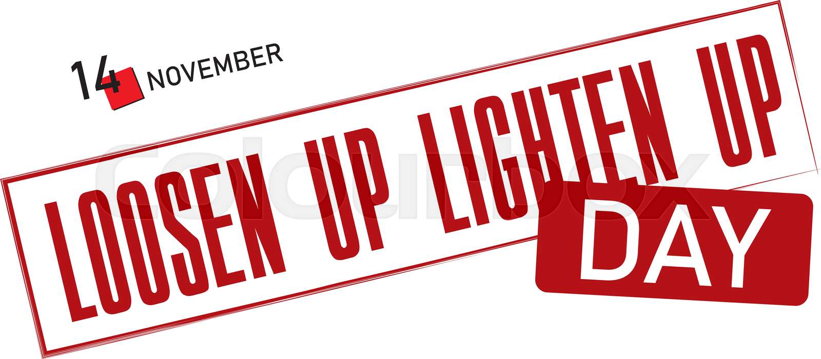 Loosen Up Lighten Up Day | Stock vector | Colourbox Loosen Up Lighten Up Day | Stock vector | Colourbox